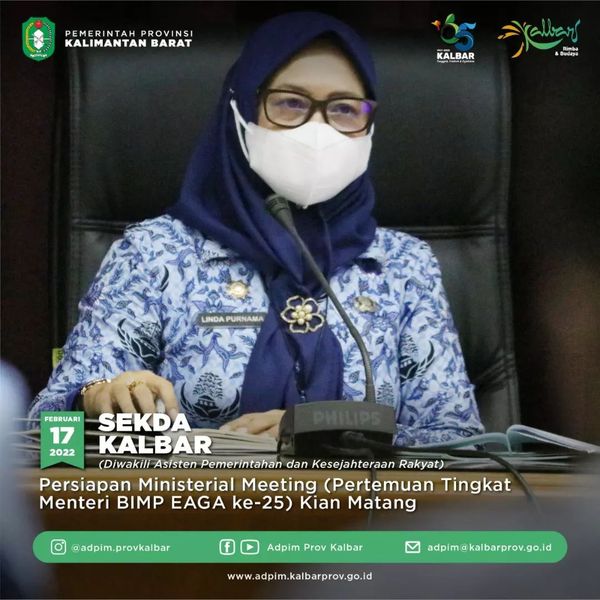 Persiapan Ministerial Meeting (Pertemuan Tingkat Menteri BIMP EAGA ke-25) Kian Matang - Siap Kalbar